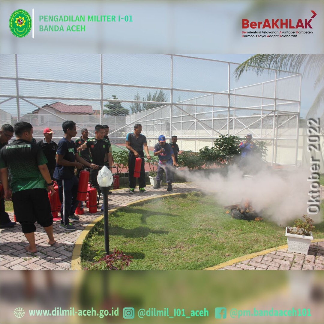 Sosialisasi dan Simulasi APAR di Pengadilan Militer I-01 Banda Aceh ...